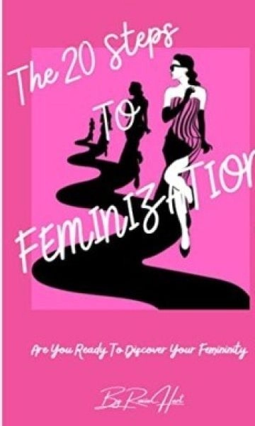The 20 steps to feminization
